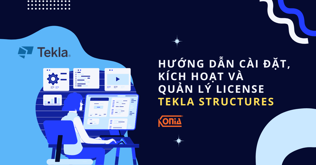Tính Năng Tekla Structures 2023 Có Gì Mới? Có Nên Nâng Cấp Lên Không?